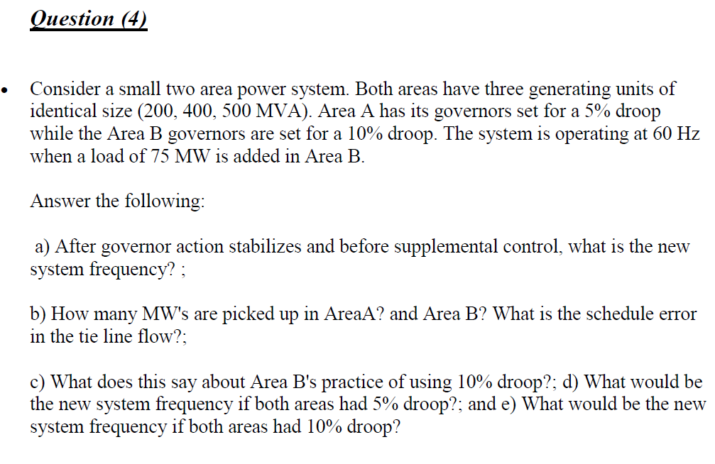 Solved Consider a small two area power system. Both areas | Chegg.com