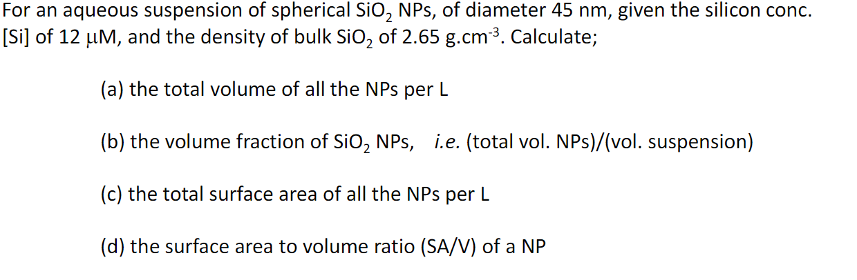Solved For an aqueous suspension of spherical SiO2 NPs, of | Chegg.com