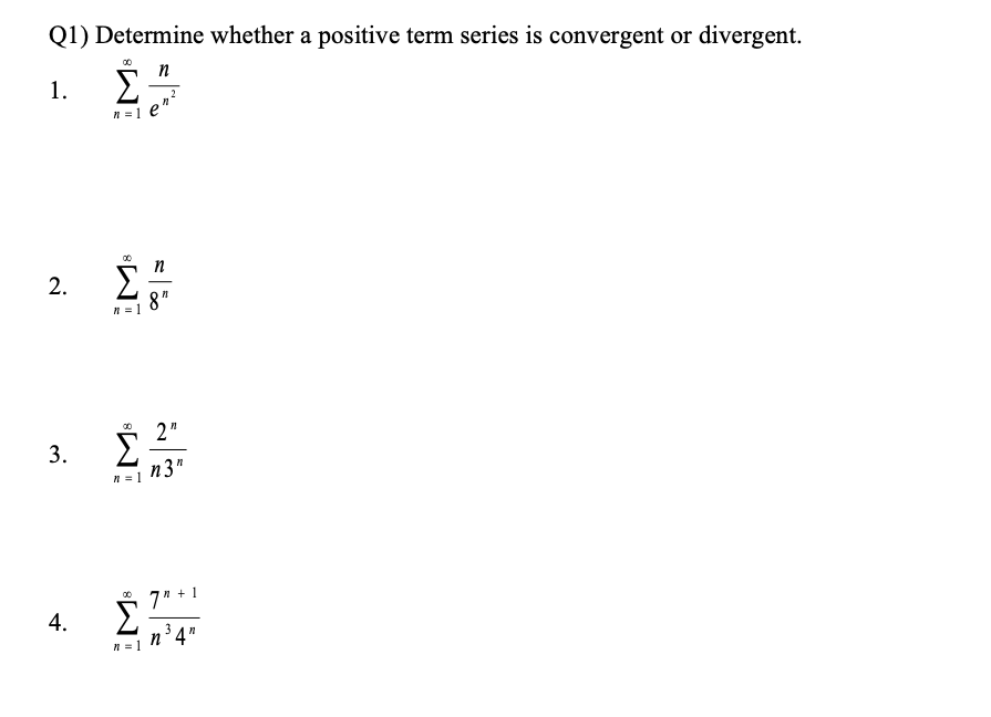 Solved Q1) Determine whether a positive term series is | Chegg.com