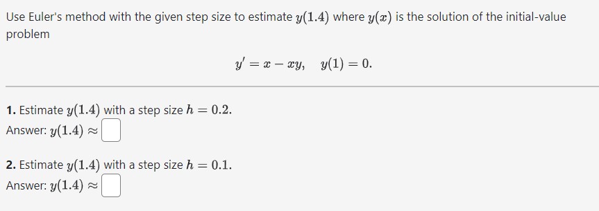 Solved Use Euler's method with step size 0.2 to compute the | Chegg.com