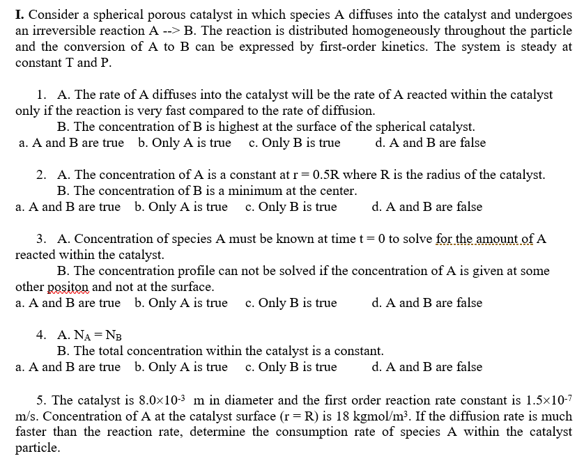 Solved I. Consider a spherical porous catalyst in which | Chegg.com