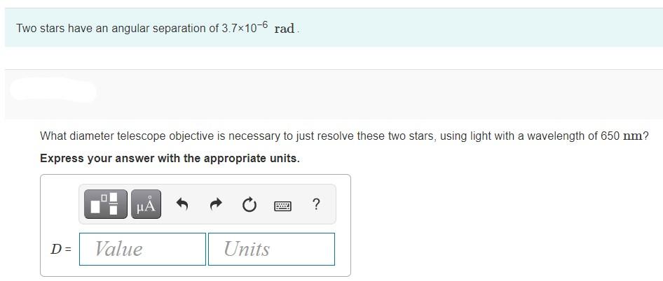Solved Two stars have an angular separation of 3.7x10-6 rad. | Chegg.com