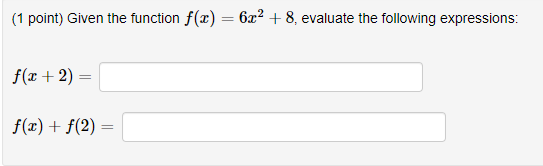 Solved (1 point) Given the function f(x)=6x2+8, evaluate the | Chegg.com