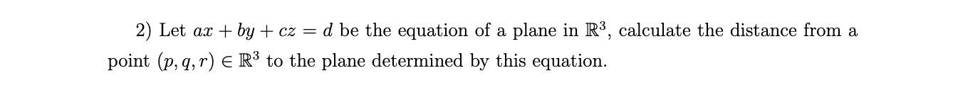 Solved 2) Let ax+by+cz=d be the equation of a plane in R3, | Chegg.com