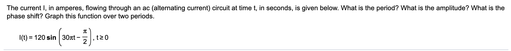 Solved The current I, in amperes, flowing through an ac | Chegg.com