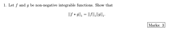 Solved 1. Let f and gbe non-negative integrable functions. | Chegg.com