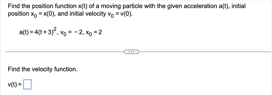 Solved Find the position function x(t) of a moving particle | Chegg.com