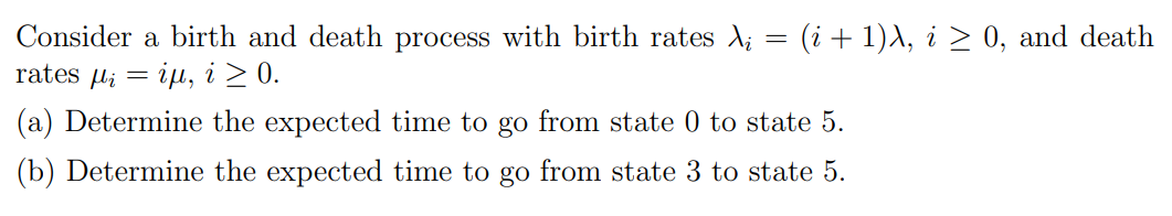 Solved Consider a birth and death process with birth rates | Chegg.com