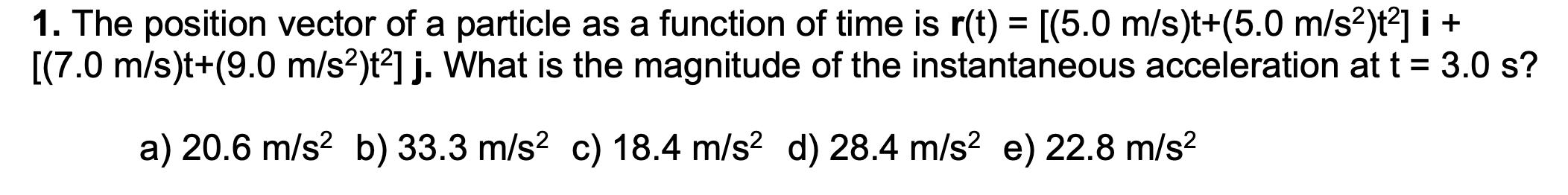 Solved 1. The position vector of a particle as a function of | Chegg.com
