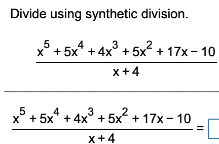 Solved Divide using synthetic division. x5 + 5x4 + 4x2 + 5x² | Chegg.com