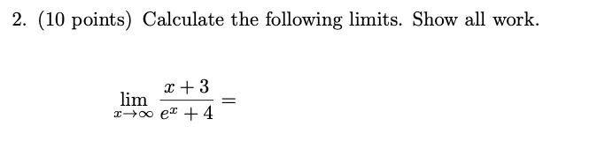 Solved 2. (10 points) Calculate the following limits. Show | Chegg.com