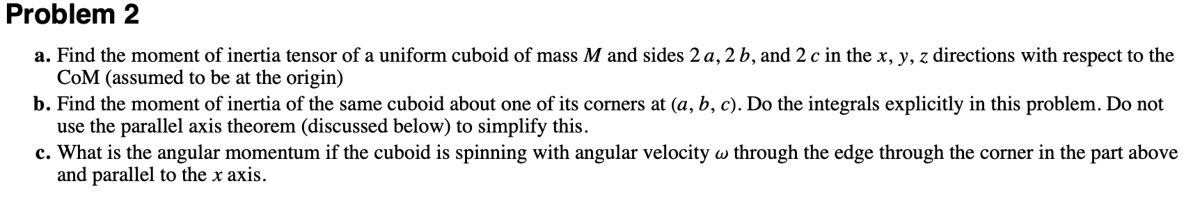 Solved Problem 2a. ﻿Find the moment of inertia tensor of a | Chegg.com