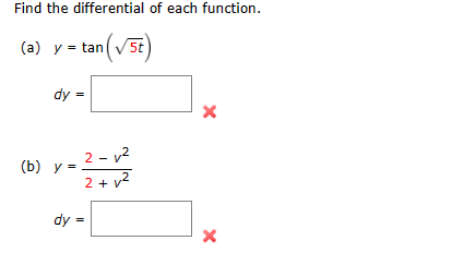 Solved Find the differential of each function. (a) y=tan(5t) | Chegg.com