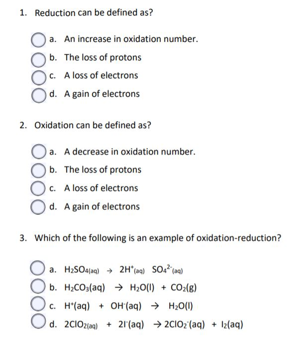 Solved 1. Reduction can be defined as? a. An increase in | Chegg.com
