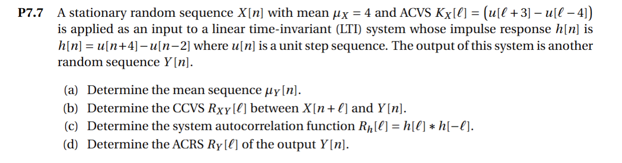 Solved P7.7 ﻿A stationary random sequence x[n] ﻿with mean | Chegg.com
