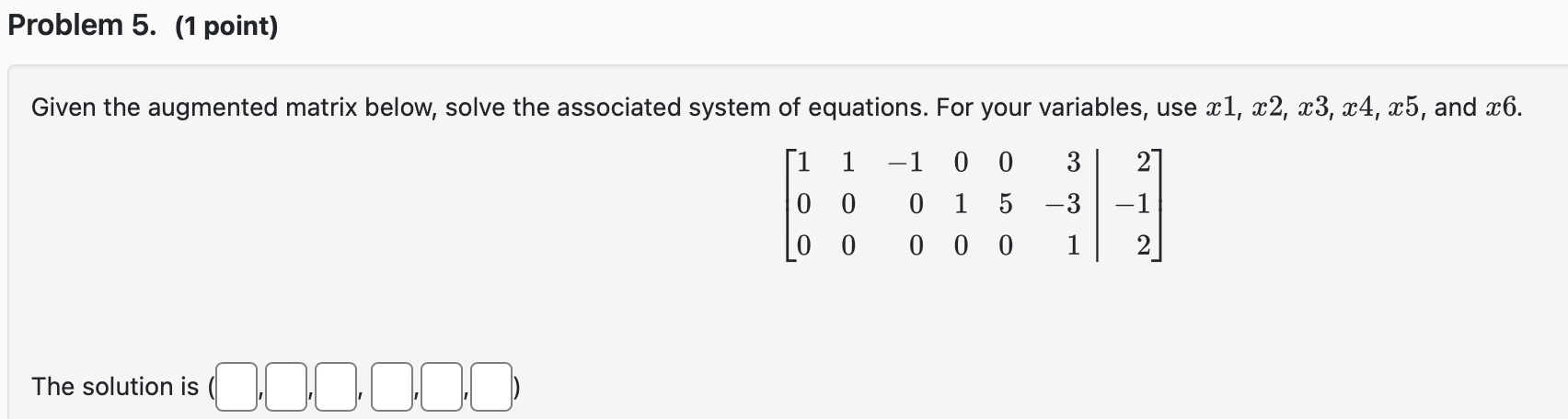 Solved Problem 5. (1 ﻿point)Given the augmented matrix | Chegg.com