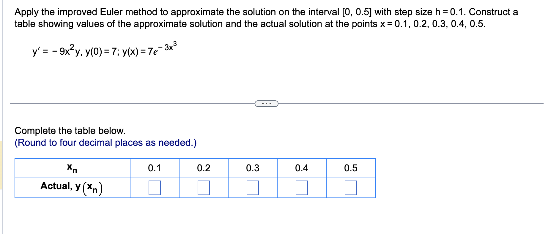 Solved Apply the improved Euler method to approximate the | Chegg.com