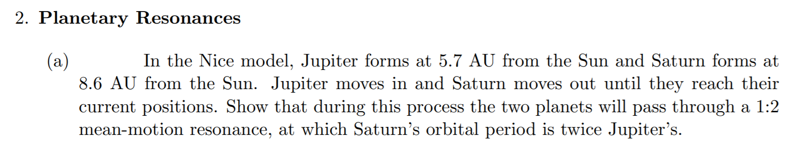 Solved 2. Planetary Resonances (a) In the Nice model, | Chegg.com