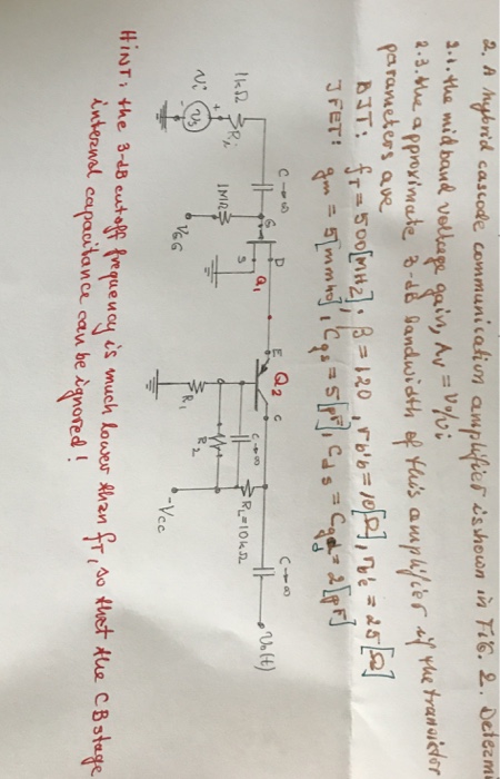 Solved A hybrid cascode communication amplifier is shown in | Chegg.com