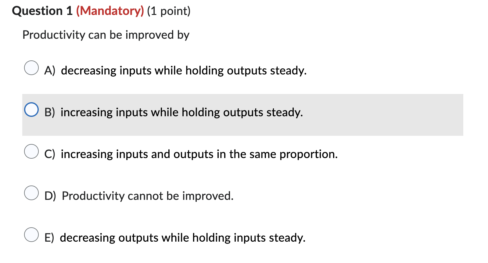 Solved Question 1 (Mandatory) (1 ﻿point) ﻿Productivity can | Chegg.com