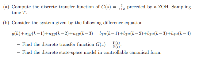 Solved (a) Compute the discrete transfer function of G(s) = | Chegg.com