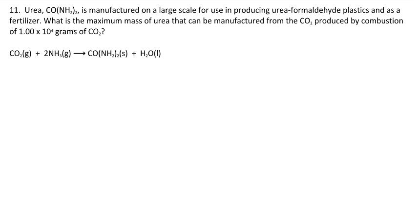 Solved 11. Urea, CO(NH2)2, is manufactured on a large scale | Chegg.com