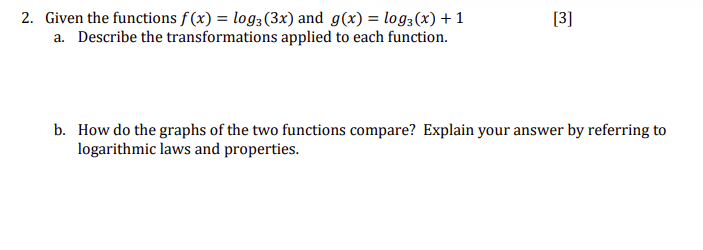 Solved [3] 2. Given the functions f(x) = log3 (3x) and g(x) | Chegg.com