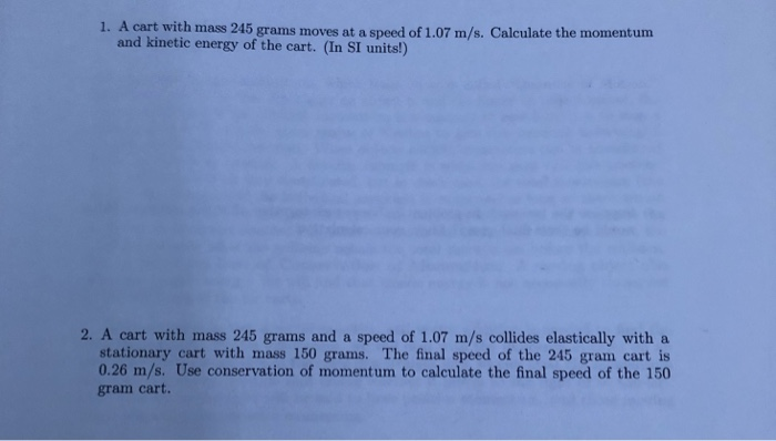 Solved A cart with mass 245 grams moves at a speed of 1.07 | Chegg.com