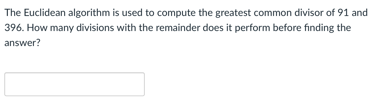 Solved The Euclidean algorithm is used to compute the | Chegg.com