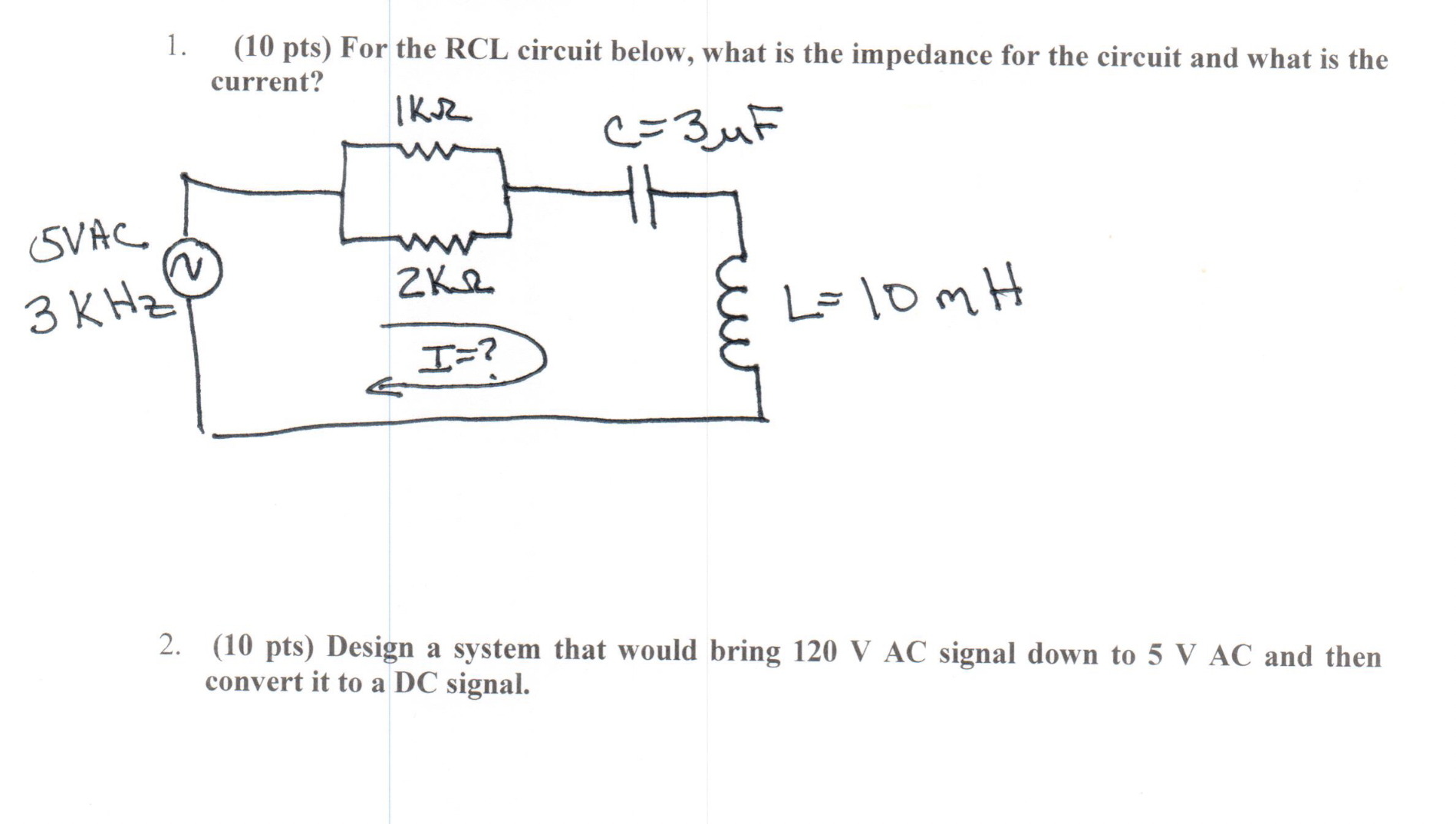 Solved 1. (10 pts) For the RCL circuit below, what is the | Chegg.com