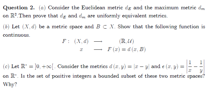 Solved TOPOLOGY ﻿(a) ﻿Consider the Euclidean metric dE ﻿and | Chegg.com