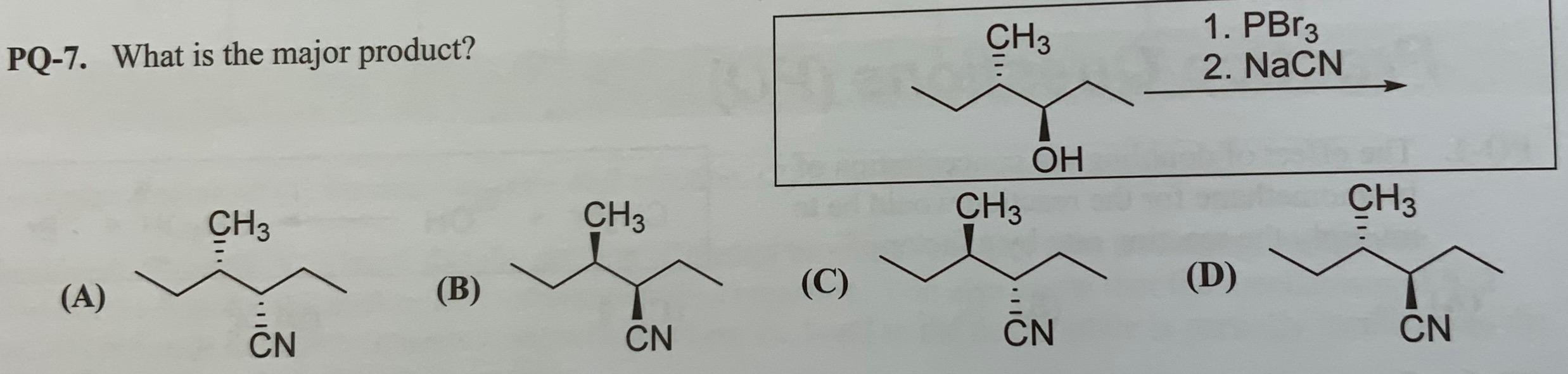 Solved PQ-7. What is the major product? 1. PBr3 2. NaCN (A) | Chegg.com