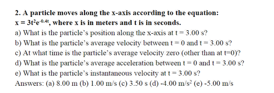 Solved 2. A particle moves along the x-axis according to the | Chegg.com