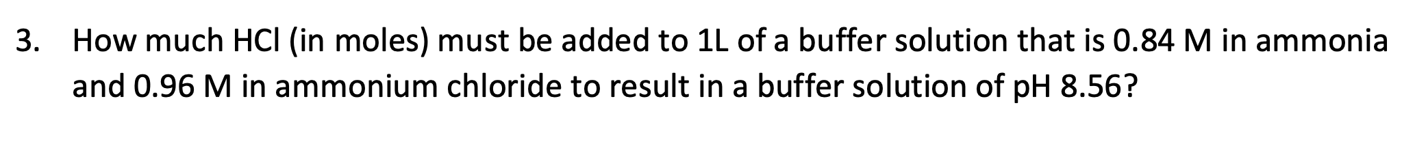 Solved How much HCl (in moles) must be added to 1 L of a | Chegg.com