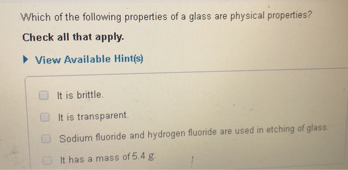 Solved Which of the following properties of a glass are | Chegg.com