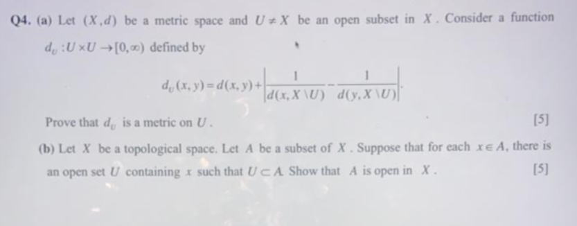 Solved 04. (a) Let (X,d) be a metric space and U+X be an | Chegg.com