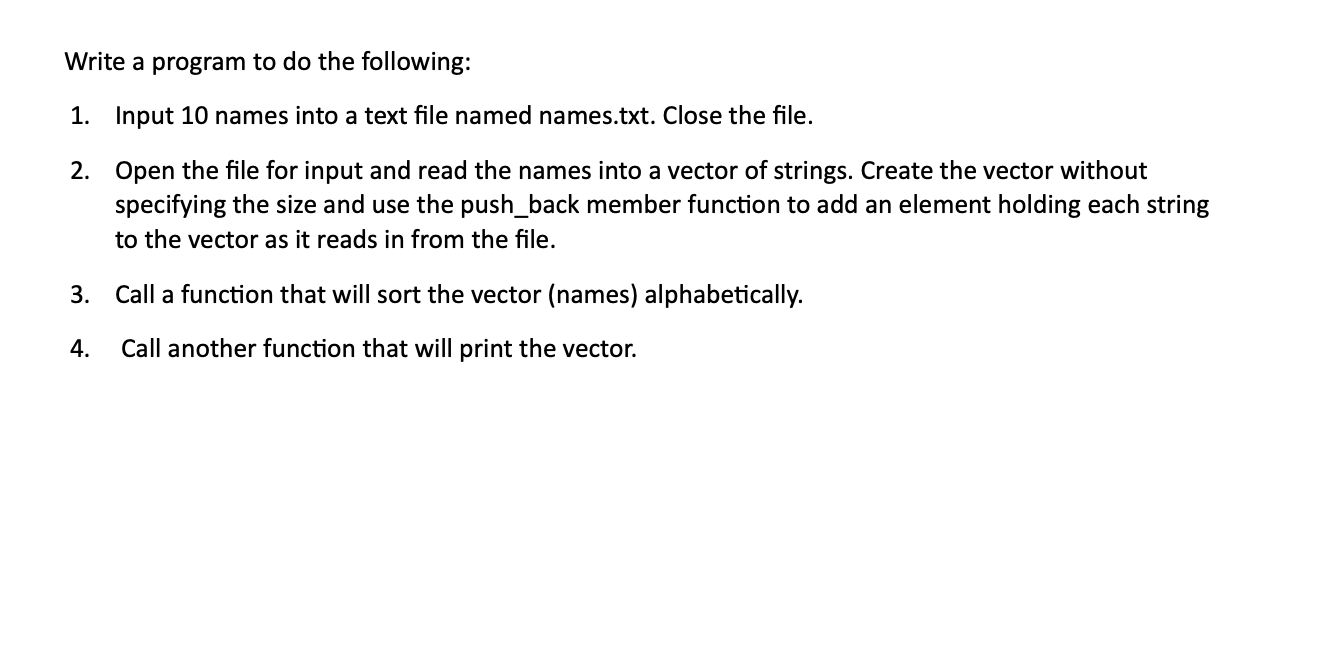 Solved Write a program to do the following: 1. Input 10 | Chegg.com