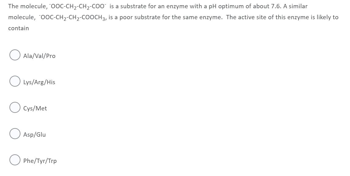 The molecule, "0OC-CH2-CH2-COO is a substrate for an | Chegg.com