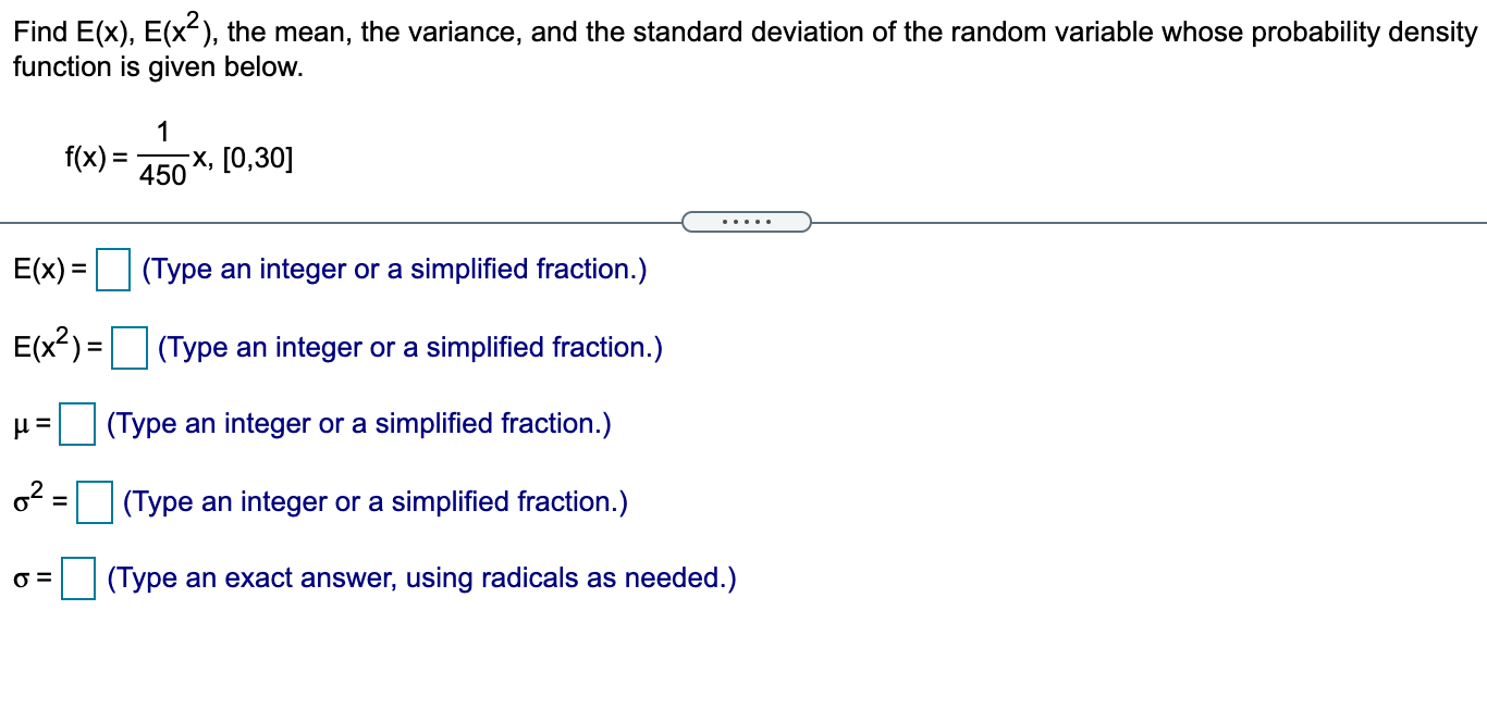 Solved Find E(X), E(X2), the mean, the variance, and the | Chegg.com