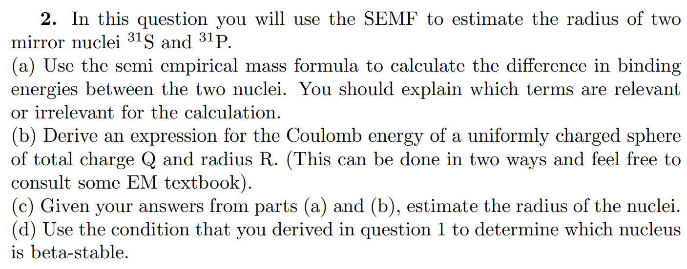 Solved 2. In this question you will use the SEMF to estimate | Chegg.com
