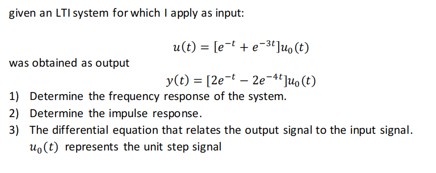 Solved given an LTI system for which I apply as input: | Chegg.com
