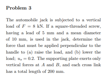 Solved Problem 3 The automobile jack is subjected to a | Chegg.com