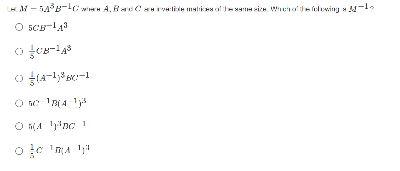 Solved Let M = 5A’B-1C where A, B and C are invertible | Chegg.com
