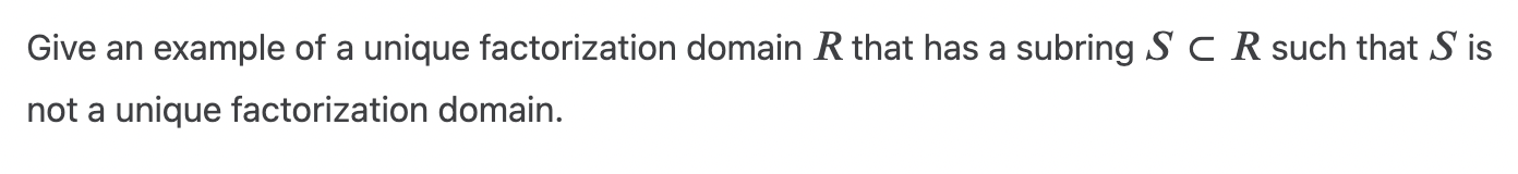 Solved Give an example of a unique factorization domain R | Chegg.com