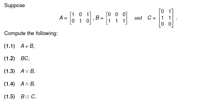 Solved Suppose A=[100110],B=[010101] and C=⎣⎡010110⎦⎤. | Chegg.com