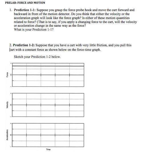 PRELAB: FORCE AND MOTION 1. Prediction 1-1: Suppose | Chegg.com