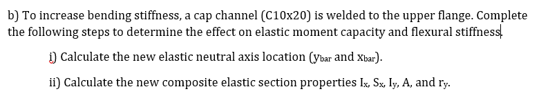 Solved b) To increase bending stiffness, a cap channel | Chegg.com