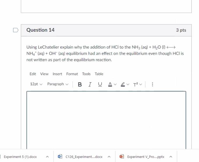Solved Question 14 3 pts Using LeChatelier explain why the | Chegg.com