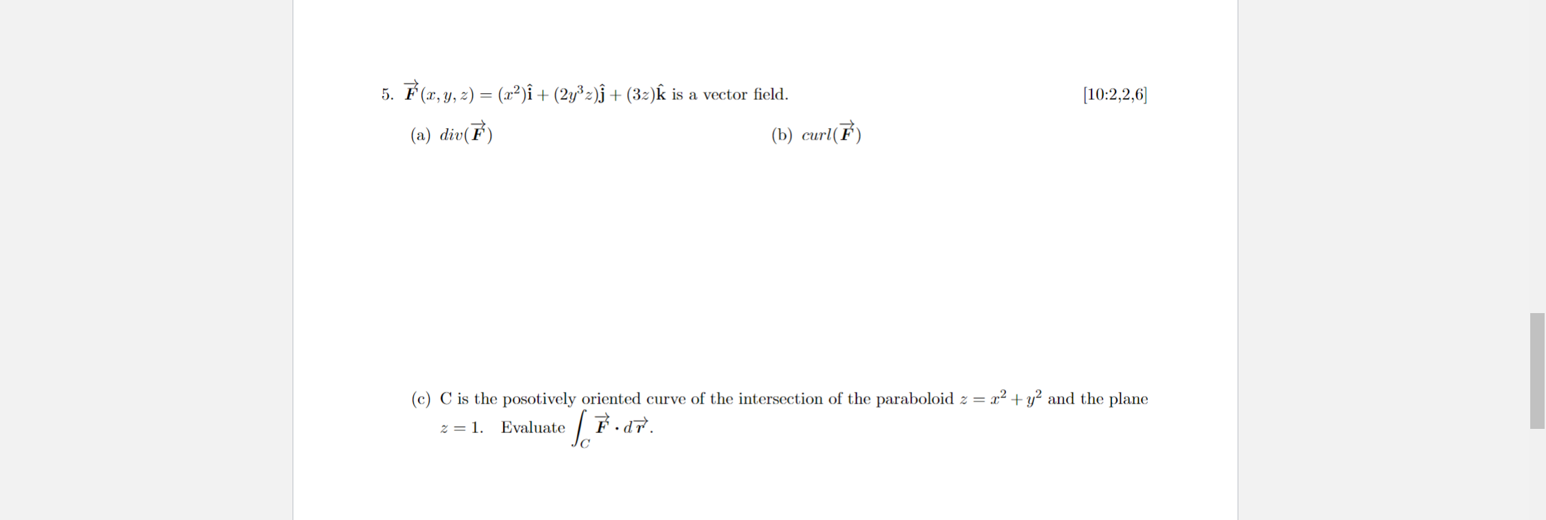 Solved 5. F(x,y,z)=(x2)i^+(2y3z)j^+(3z)k^ is a vector field. | Chegg.com