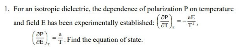 Solved 1. For an isotropic dielectric, the dependence of | Chegg.com